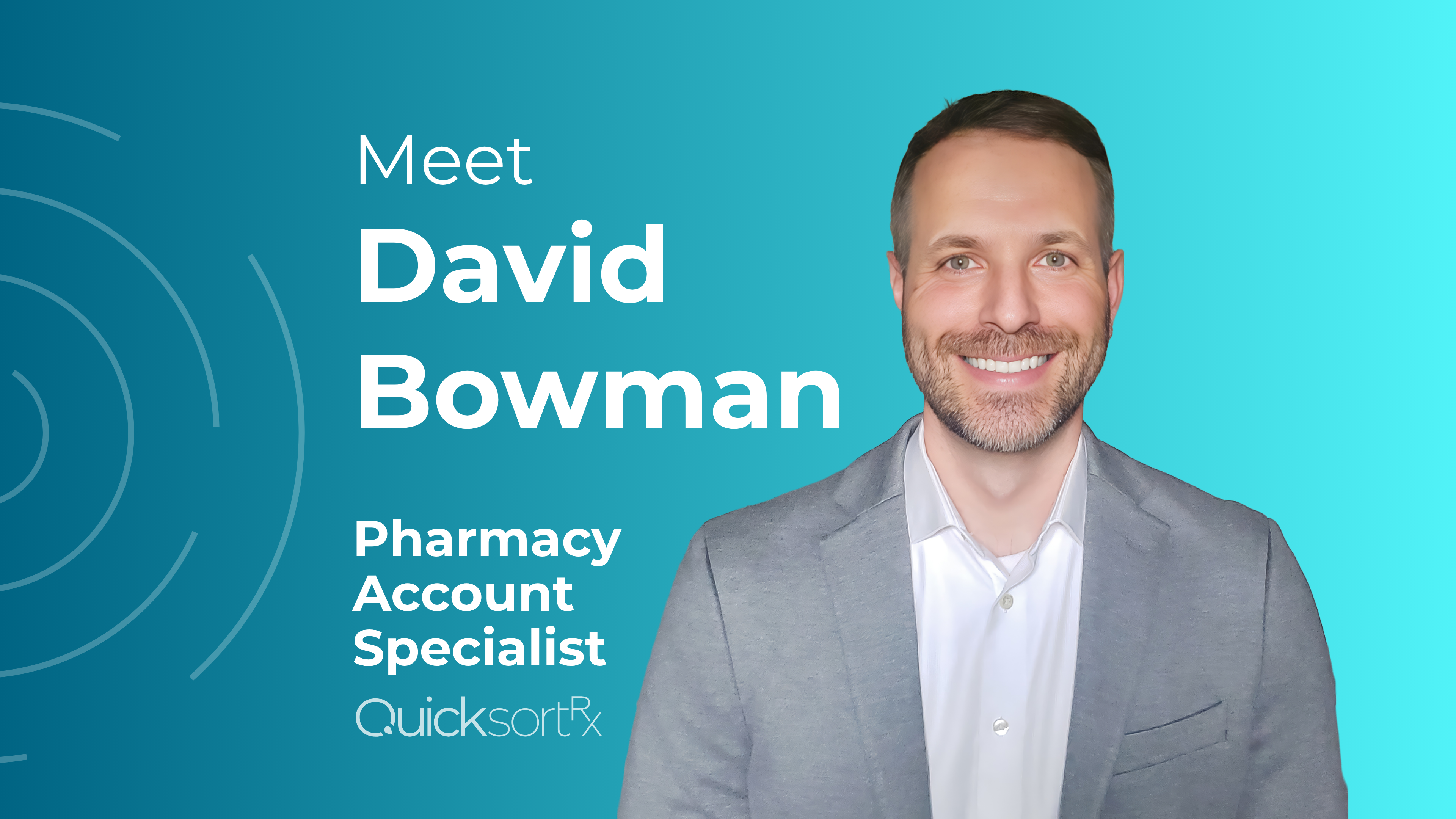 QuicksortRx Pharmacy Team Grows with the Addition of David Bowman